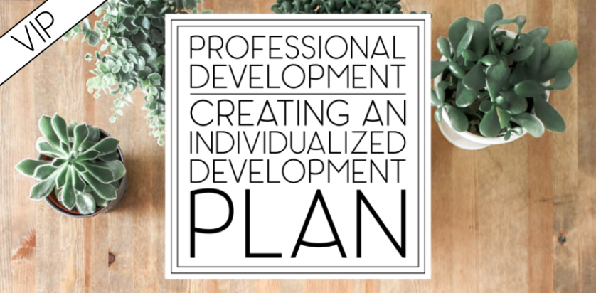 Professional Development: How to Create an Individual Development Plan ...